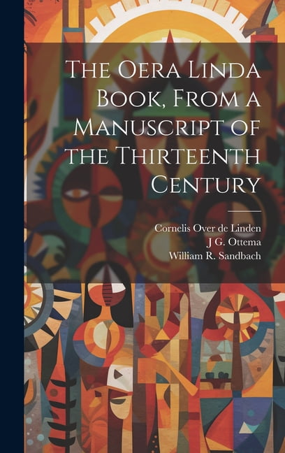 The Oera Linda Book, From a Manuscript of the Thirteenth Century ...