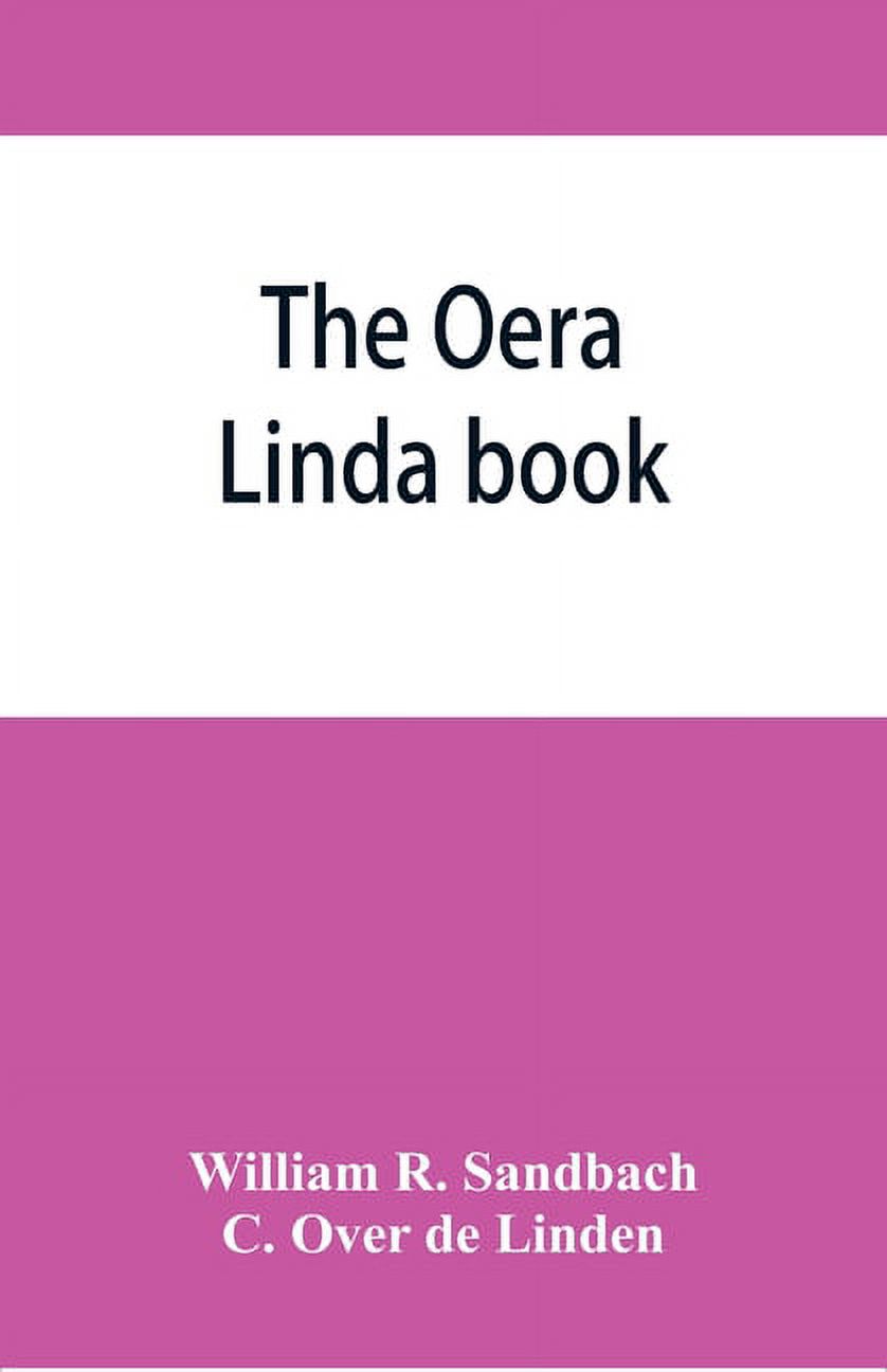 The Oera Linda book, from a manuscript of the thirteenth century ...