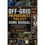 The Home Resilience Project The Off-Grid Preparedness Project Home ...