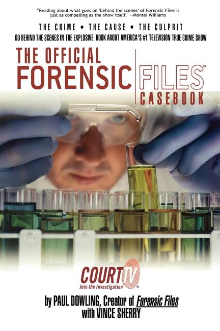 The Official Forensic Files Casebook, (Paperback) - Walmart.com