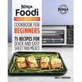 The Official Ninja Foodi Digital Air Fry Oven Cookbook: 75 Recipes for ...