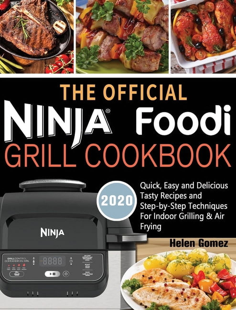 The Official Ninja Foodi Grill Cookbook for Beginners: Quick, Easy and ...