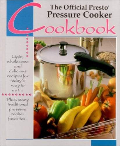 Pre-Owned The Official Presto Pressure Cooker Cookbook (Hardcover ...
