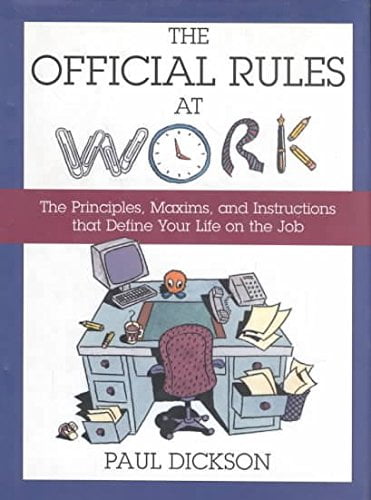 Pre-Owned The Official Rules at Work : The Principles, Maxims and ...