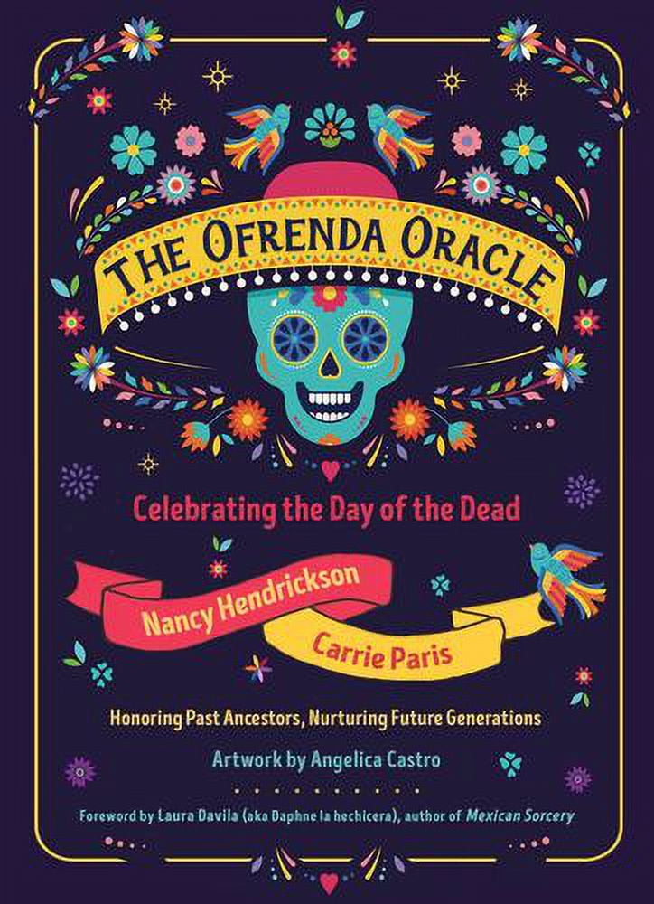 The Ofrenda Oracle: Celebrating the Day of the Dead/Celebrando el Día ...