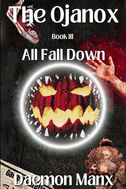 The Ojanox The Ojanox III: All Fall Down, (Paperback) - Walmart.com