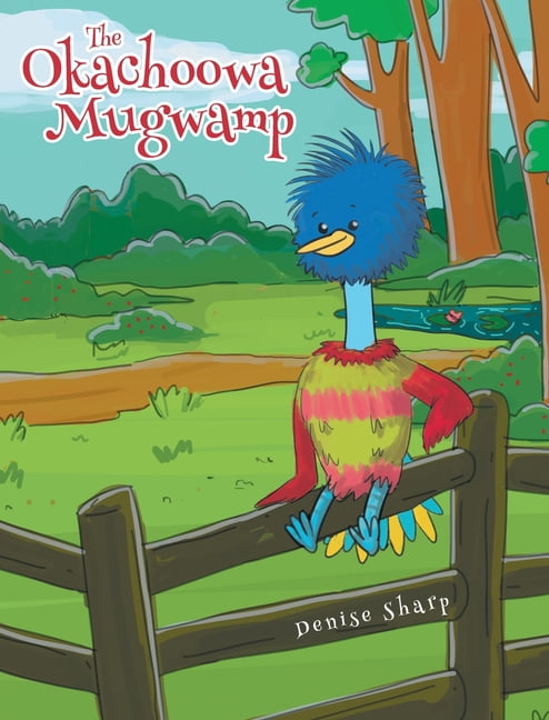 The Okachoowa Mugwamp, (Hardcover) - Walmart.com