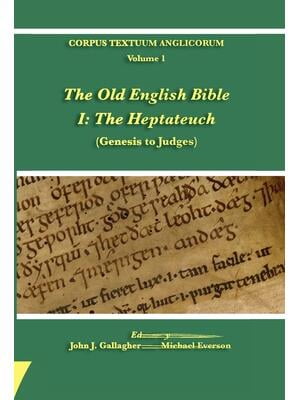 The Old English Bible - I. The Heptateuch - Walmart.com