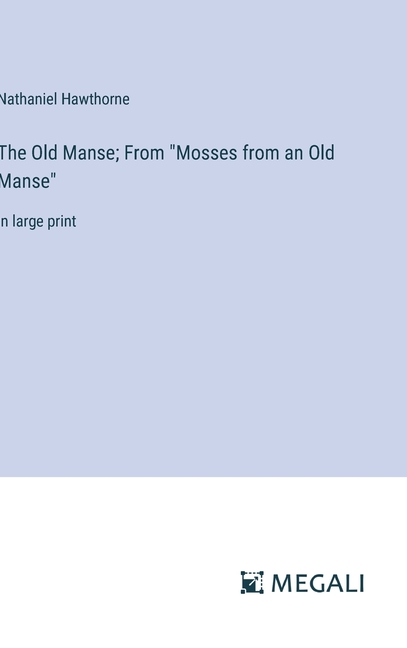 The Old Manse; From "Mosses from an Old Manse", (Hardcover) - Walmart.com
