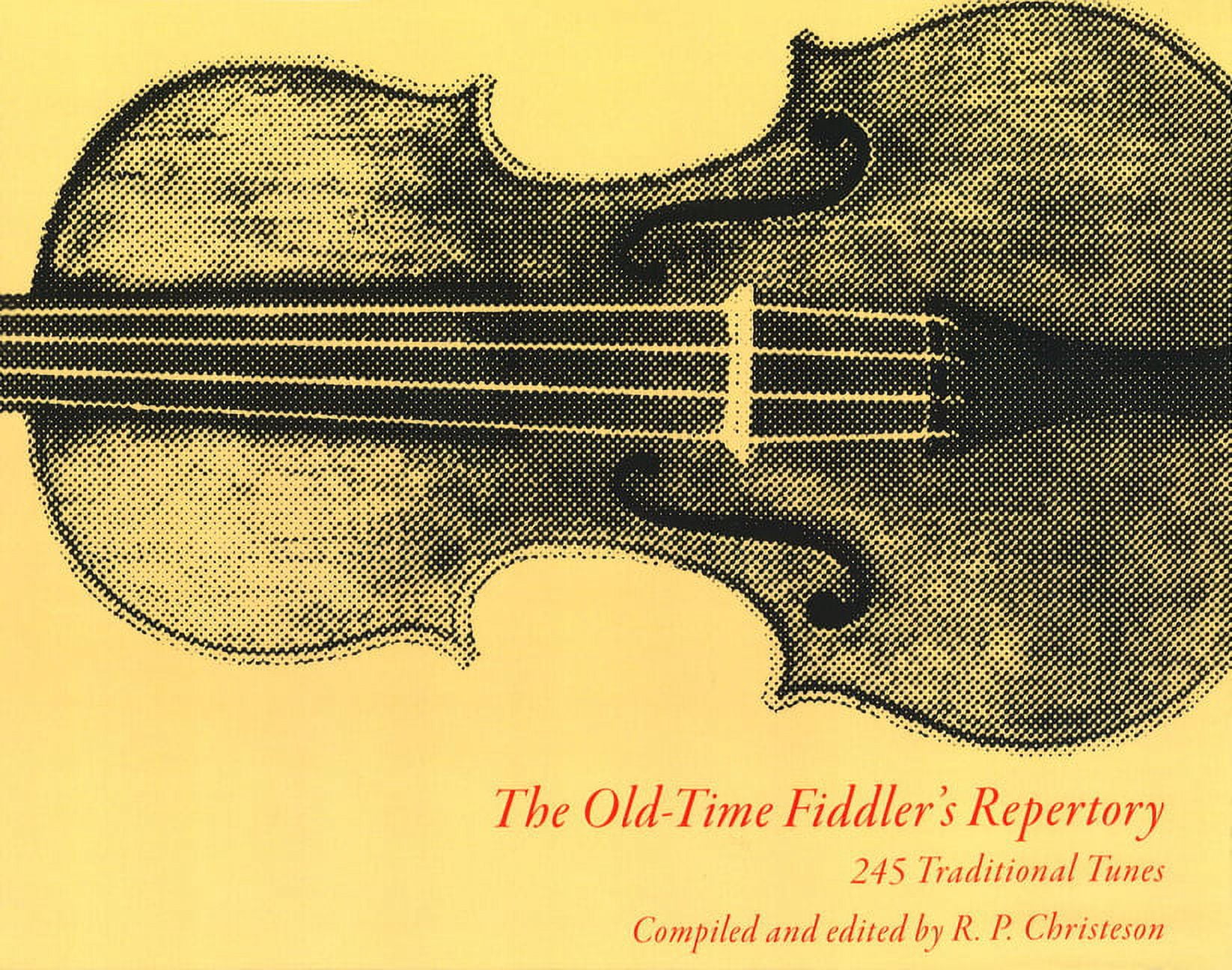 The Old-Time Fiddler's Repertory: 245 Traditional Tunes Volume 1 ...