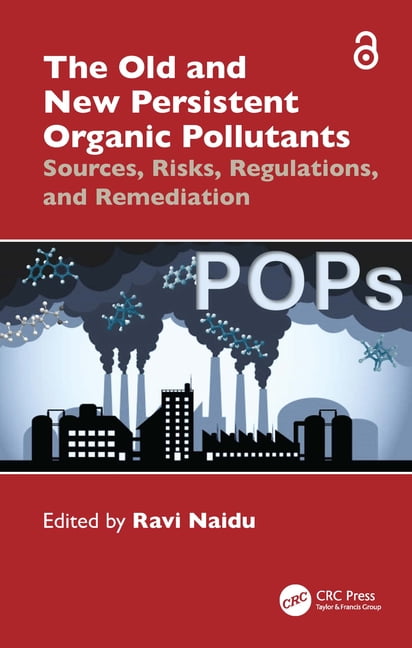 The Old and New Persistent Organic Pollutants: Sources, Risks ...