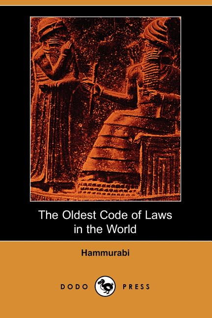 The Oldest Code of Laws in the World (Dodo Press) (Paperback) - Walmart.com