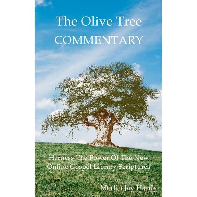 The Olive Tree Commentary: Harness The Power Of The New Online Gospel ...