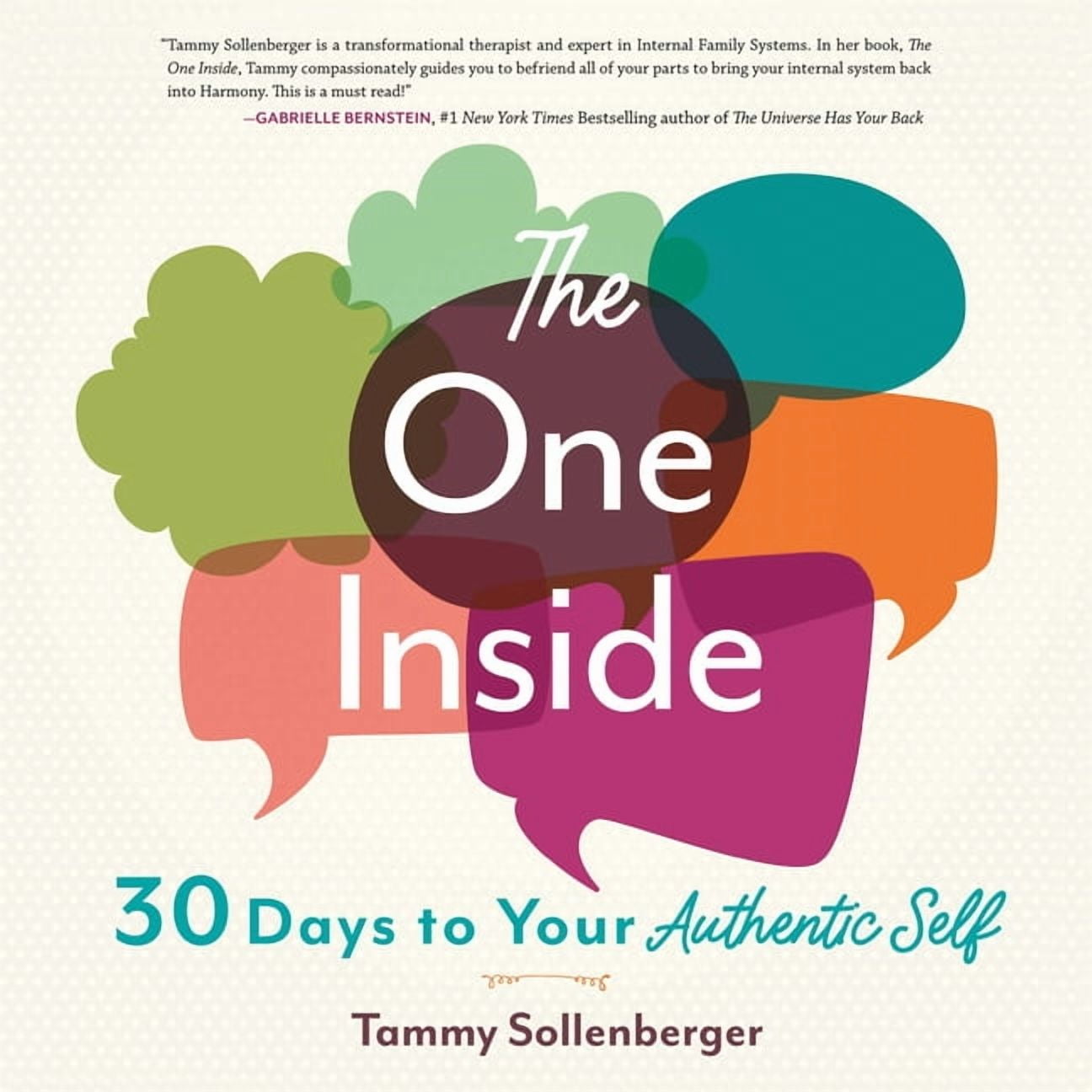 The One Inside: 30 Days to Your Authentic Self -- Sollenberger Tammy M ...