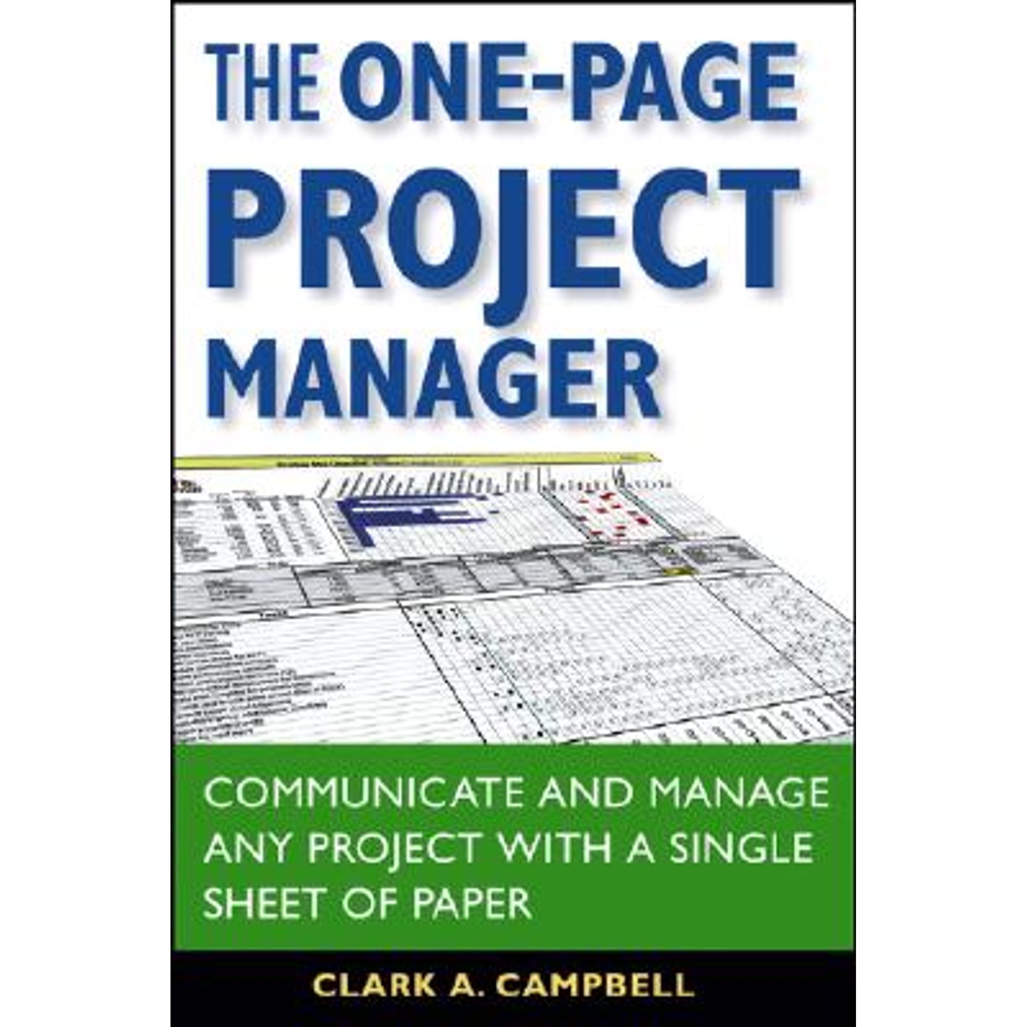 The One-Page Project Manager: Communicate and Manage Any Project With a ...