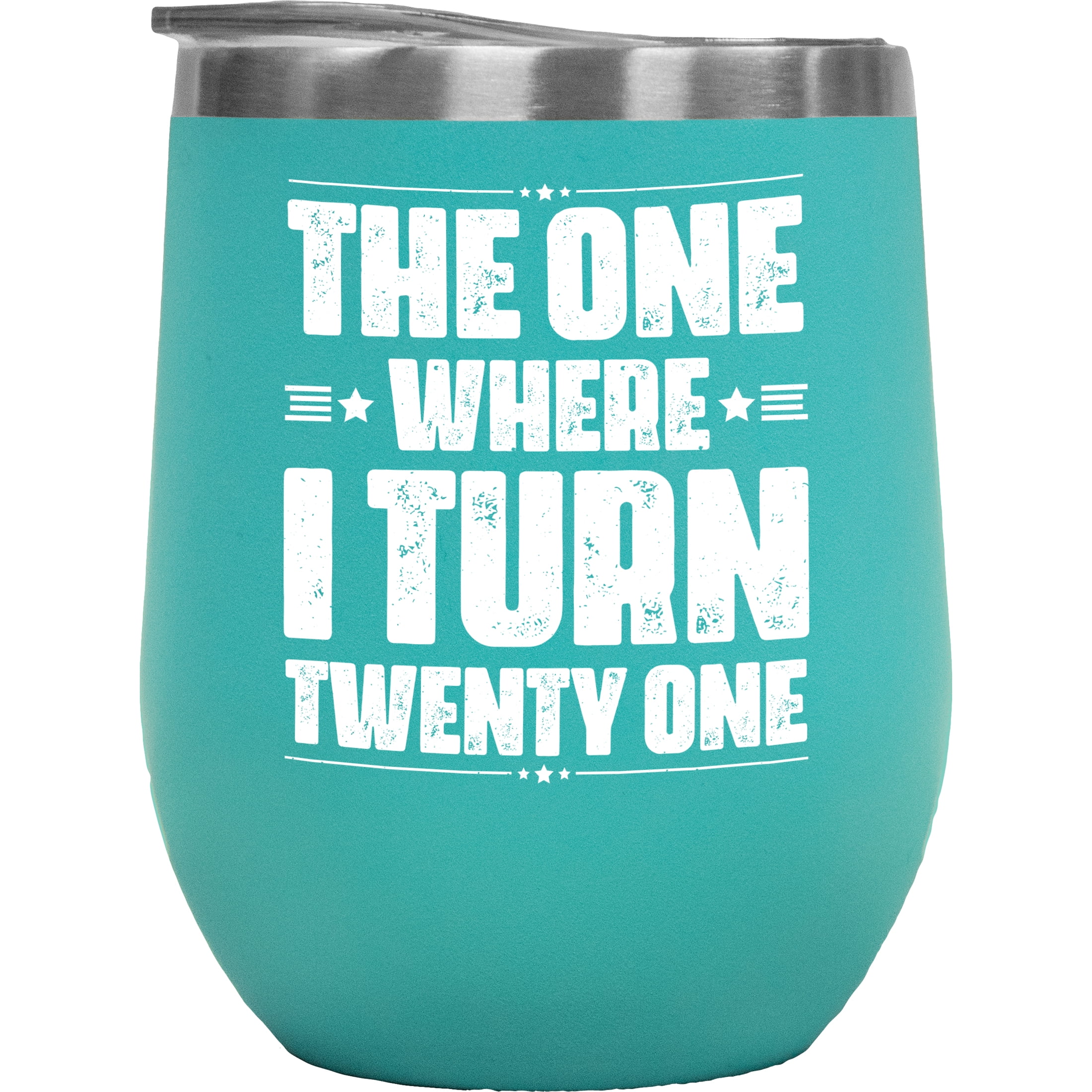 The One Where I Turn Twenty One - 21st Birthday Quote, Mint 12oz Wine ...