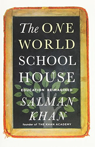 The One World Schoolhouse Education Reimagined