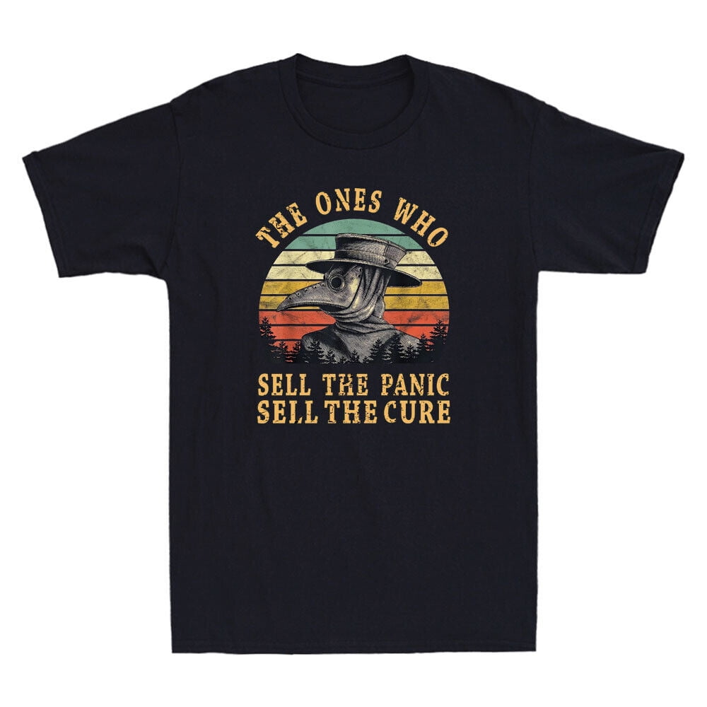 The Ones Who Sell The Panic Sell The Cure Plague Doctor Vintage Men's T-Shirt - Walmart.com