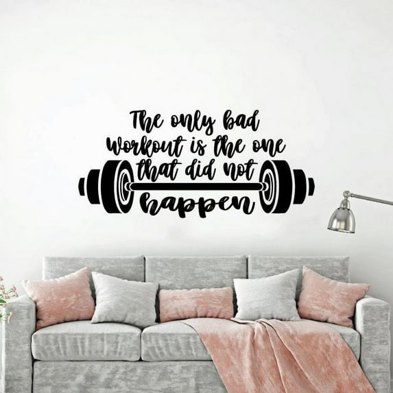 The Only Bad Workout Is The One That Did Not Happen - Exercise ...