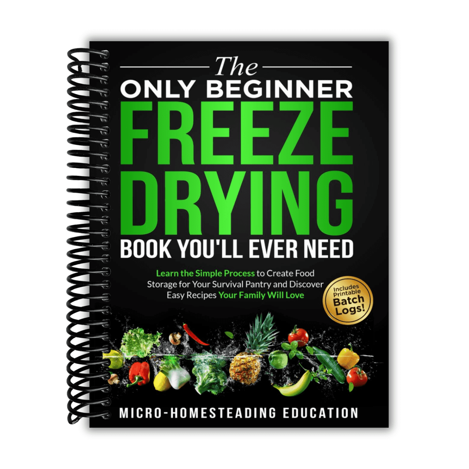 The Only Beginner Freeze Drying Book You'll Ever Need: Learn the Simple ...