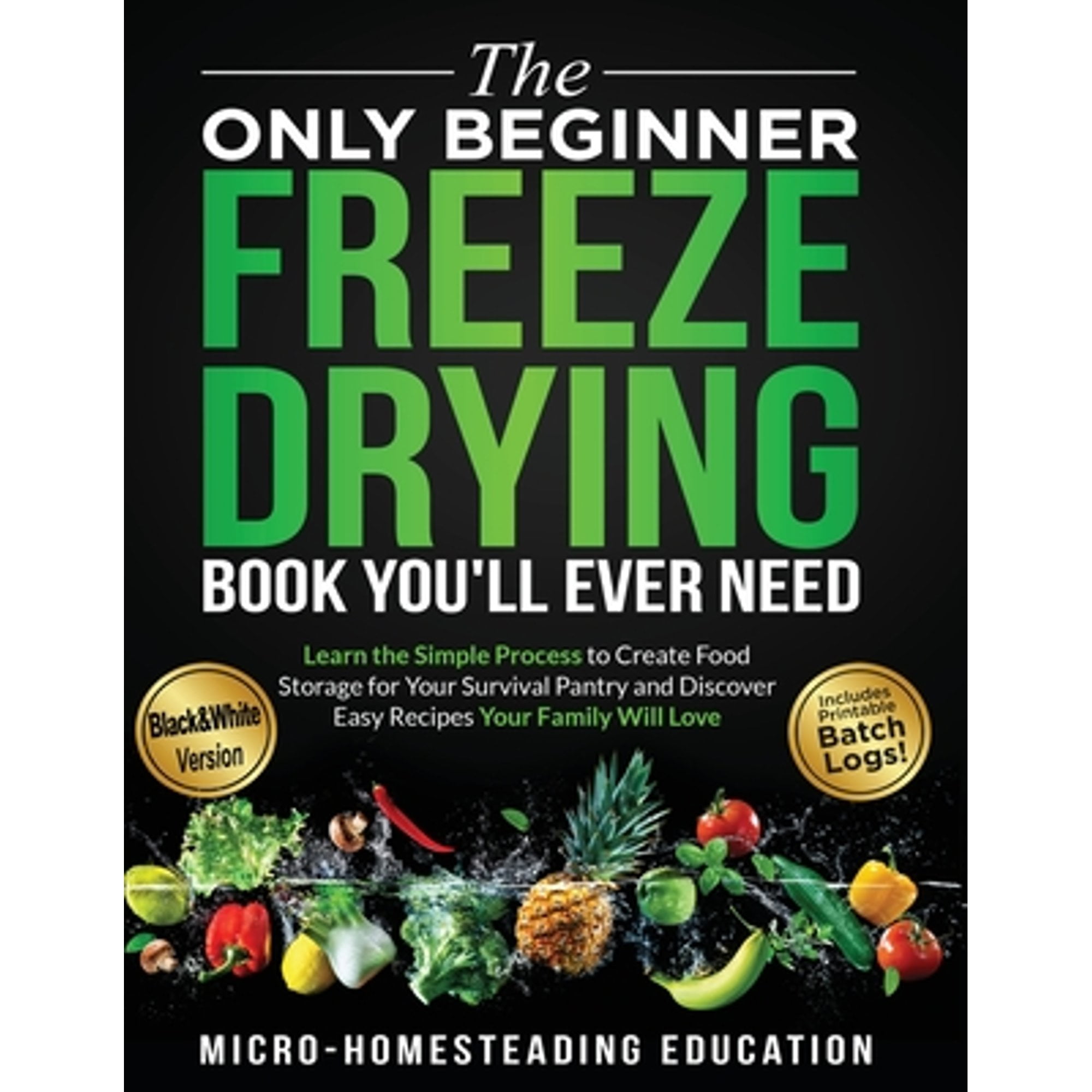 The Only Beginner Freeze Drying Book You'll Ever Need (Paperback ...