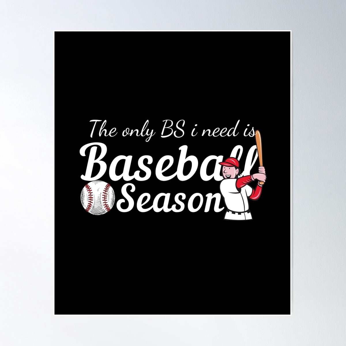 The Only Bs I Need Is Baseball Season Poster Wall Art, Modern Wall ...