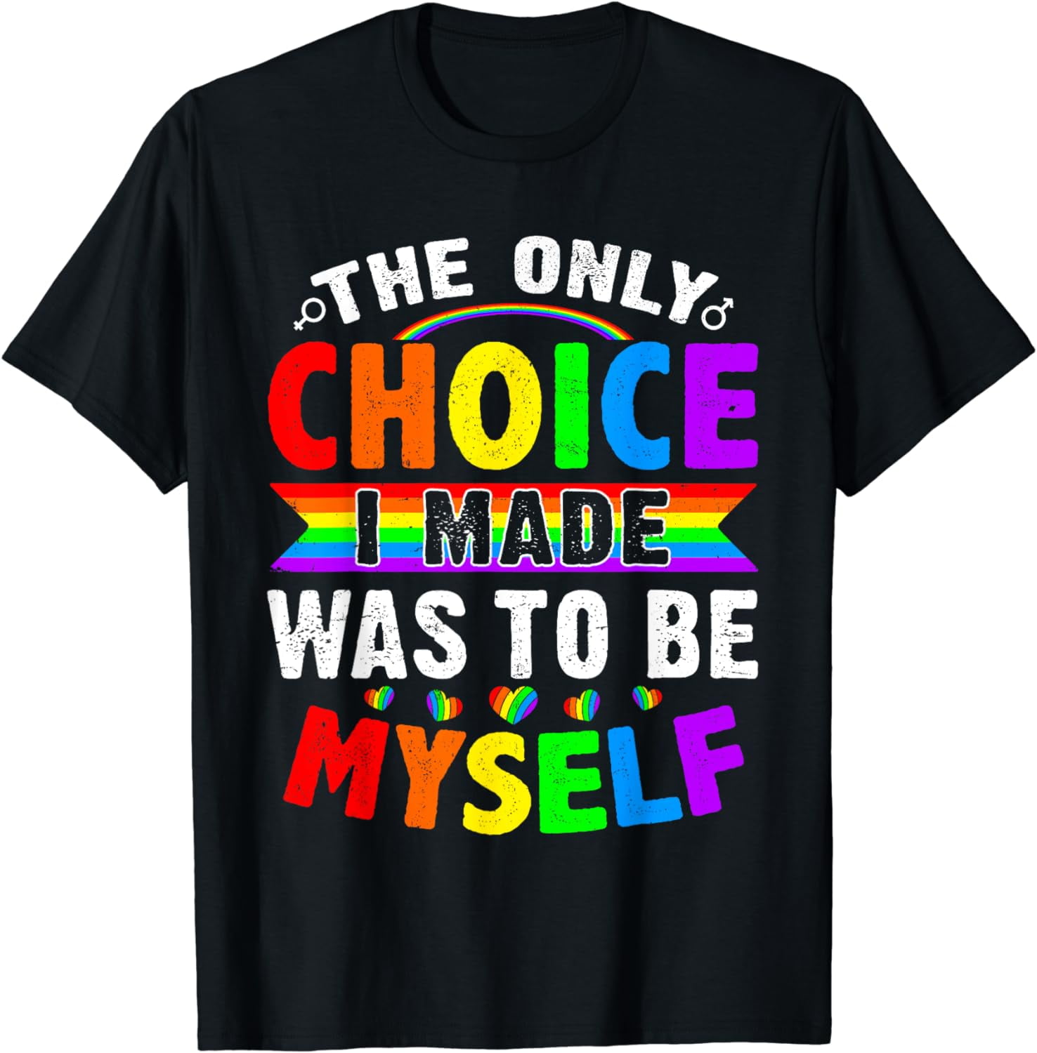The Only Choice I Made LGBT Rainbow Flag Gay Pride Heart T-Shirt ...