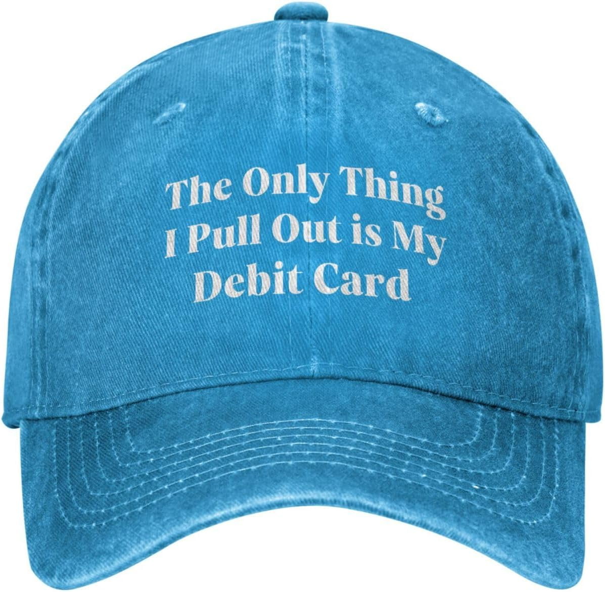 The Only Thing I Pull Out is My Debit Card Dad Baseball Cap - Walmart.com