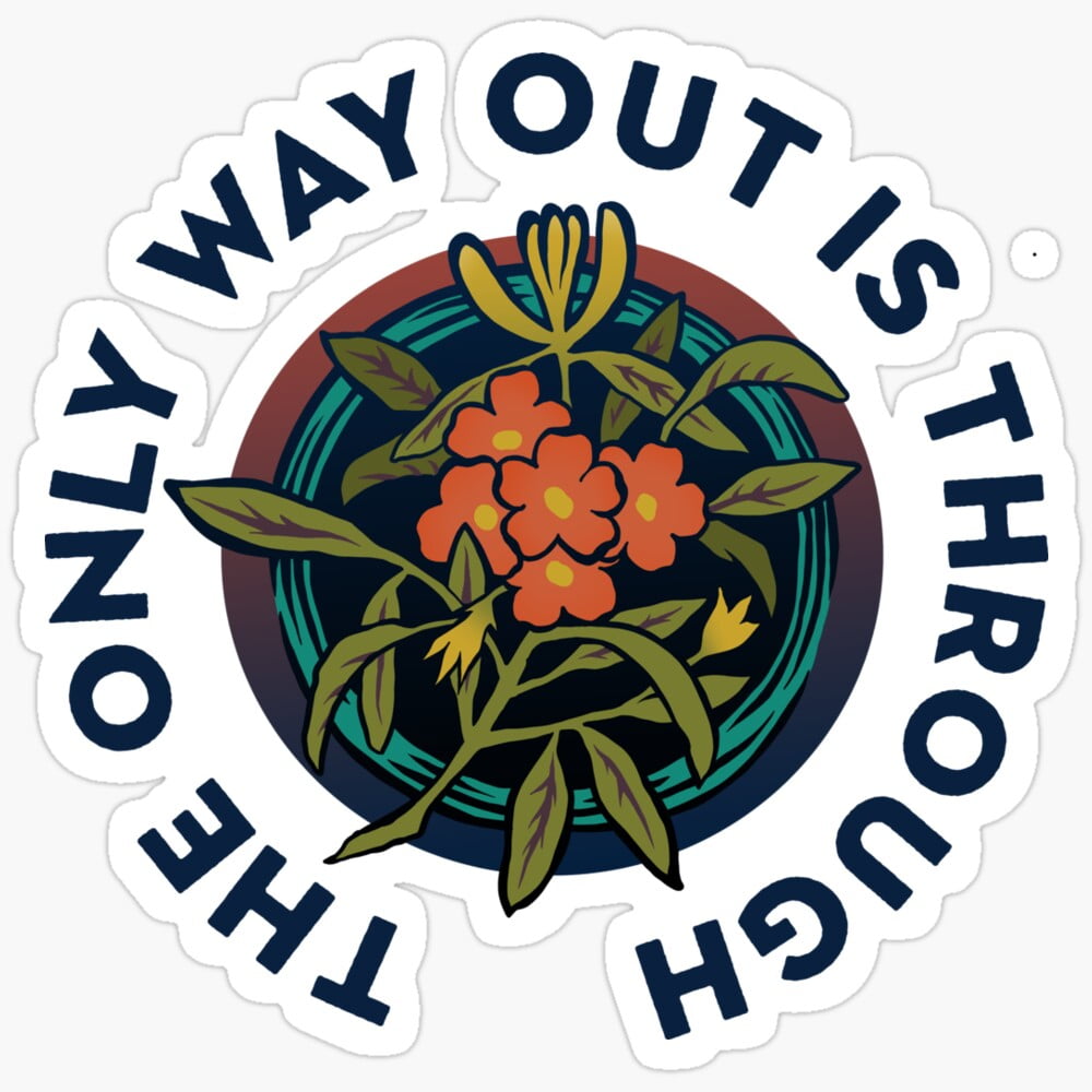 The Only Way Out Is Through Sticker Phone Decal Water Bottle Stickers ...
