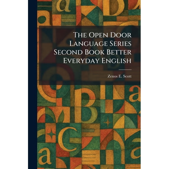 The Open Door Language Series Second Book Better Everyday English ...