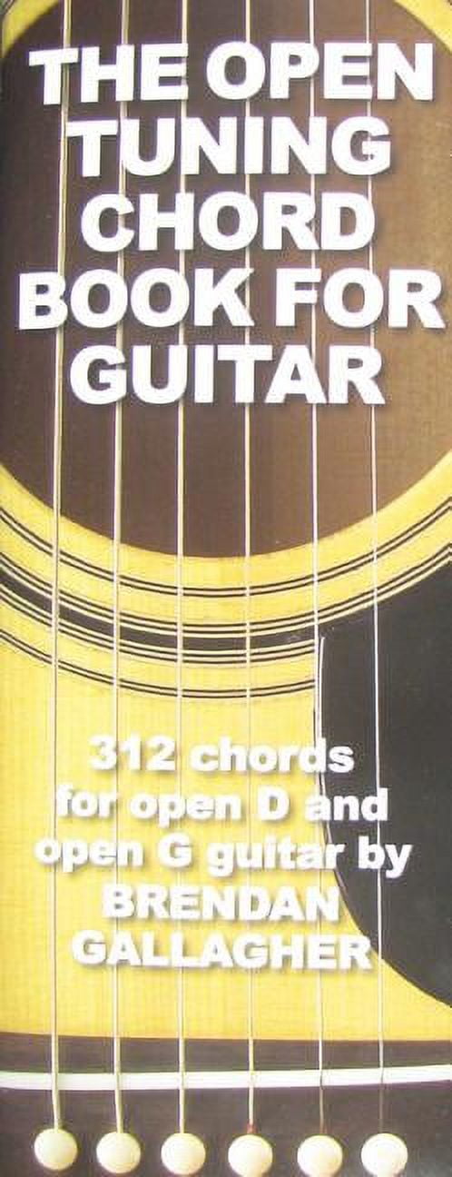 Brendan Gallagher - The Open Tuning Chord Book for Guitar 312 Chords ...