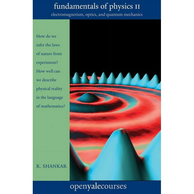 The Open Yale Courses Series: Fundamentals of Physics II ...