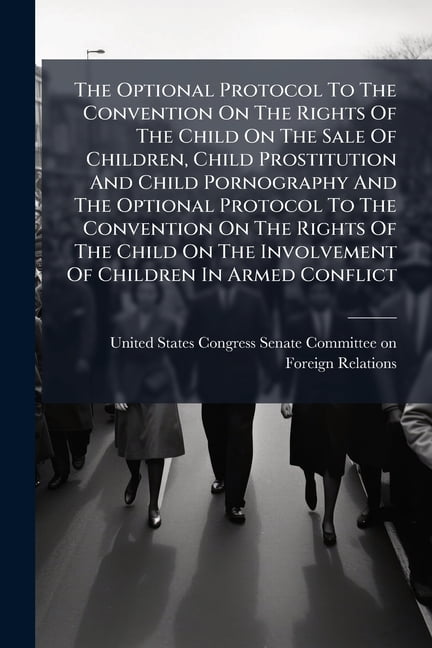 The Optional Protocol To The Convention On The Rights Of The Child On The Sale Of Children ...