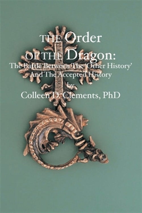 The Order of the Dragon: : The Battle Between the "Other History" and ...