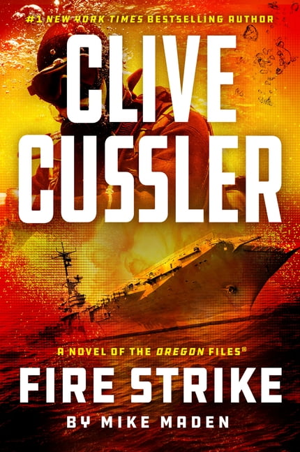 The Oregon Files: Clive Cussler Fire Strike (Series #17) (Paperback ...