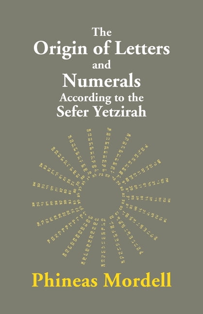 The Origin Of Letters And Numerals According To The Sefer Yetzirah ...