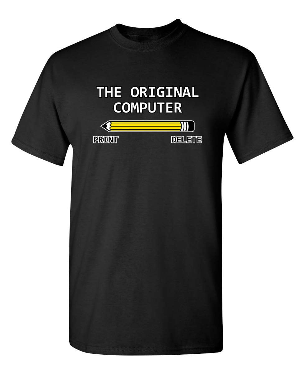 The Original Computer Adult Humor Graphic Novelty Sarcastic Funny T ...
