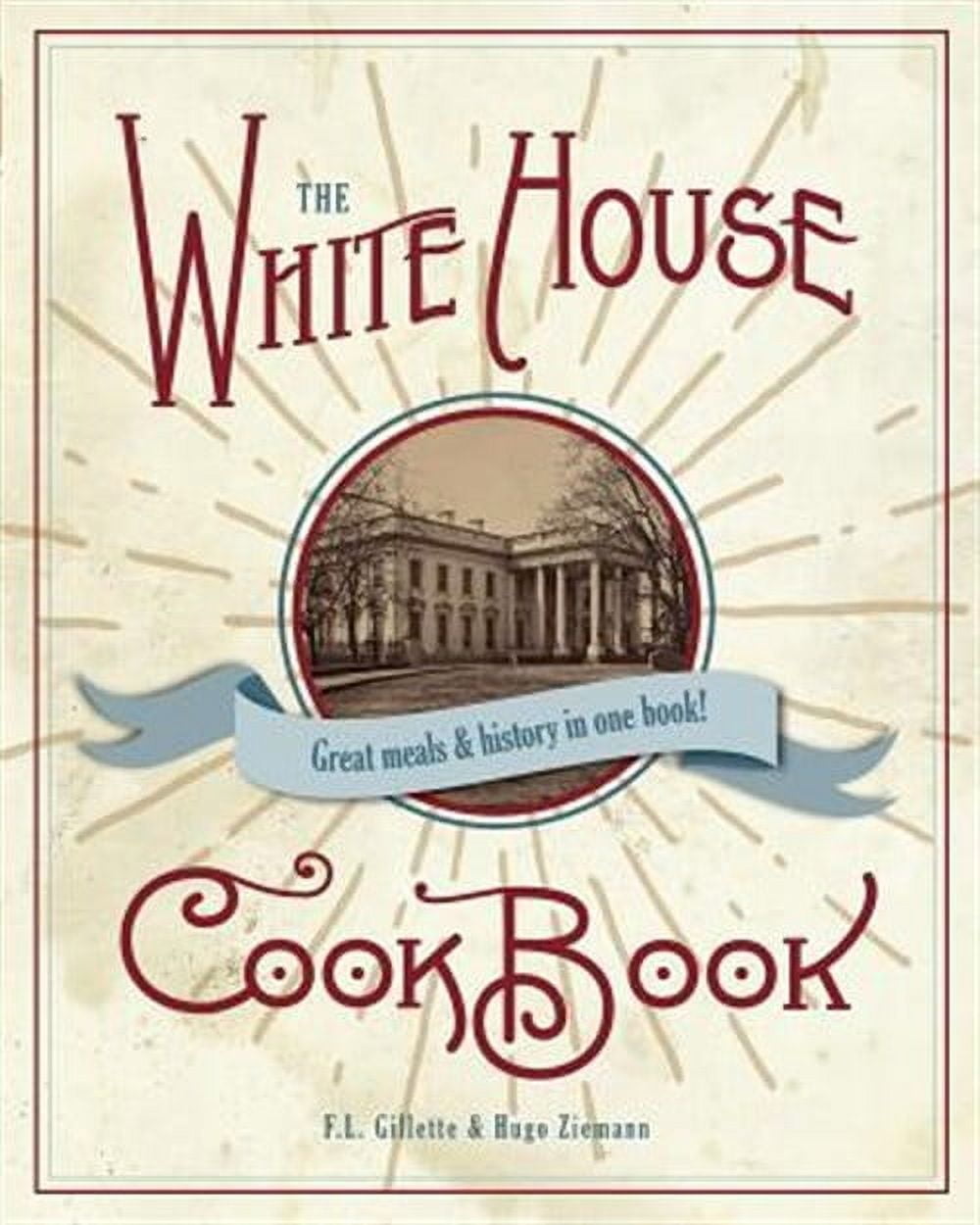 The Original White House Cook Book, 1887 Edition (Paperback) - Walmart.com
