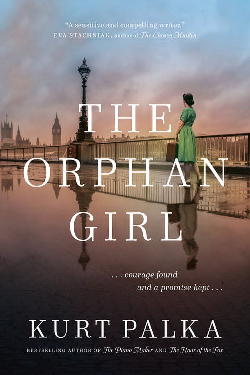 The Orphan Girl: A WWII Novel of Courage Found and a Promise Kept ...