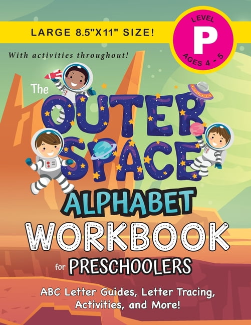 The Outer Space Alphabet Workbook for Preschoolers: (Ages 4-5) ABC ...