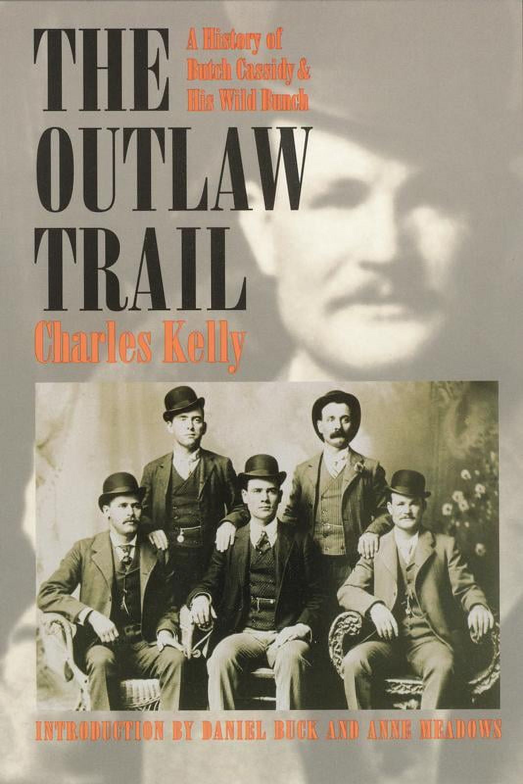 The Outlaw Trail : A History of Butch Cassidy and His Wild Bunch ...