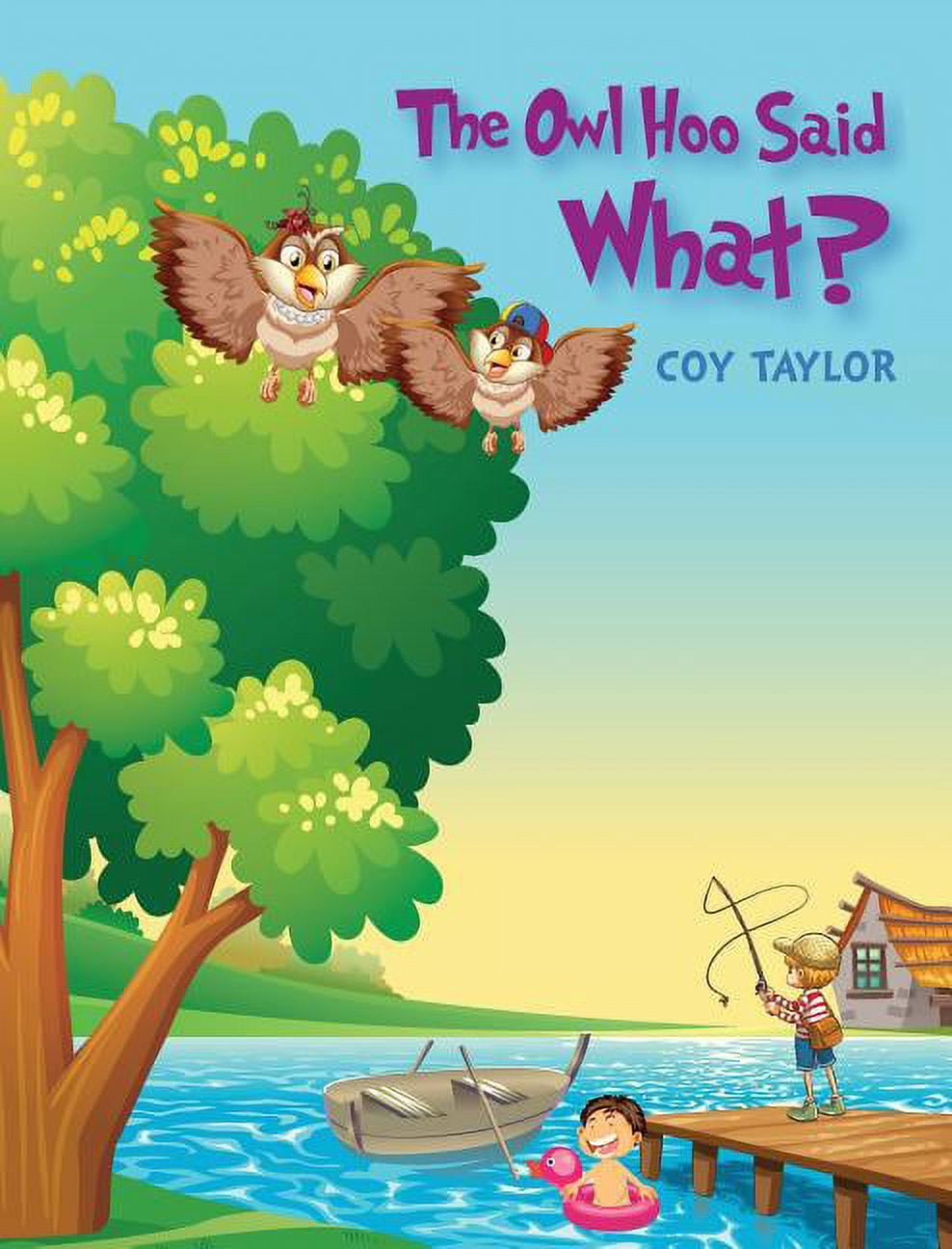 The Owl Hoo Said What? (Hardcover) - Walmart.com