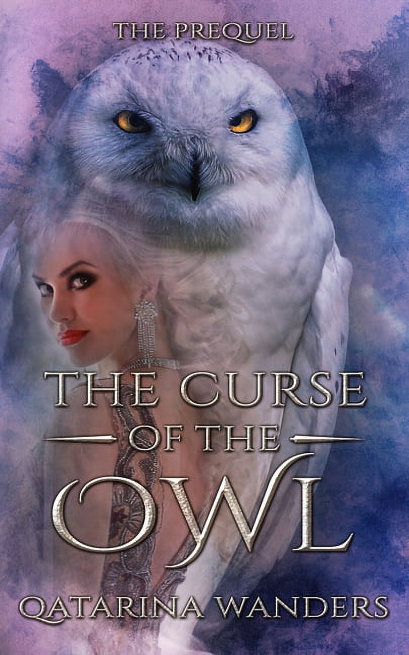 The Owl Shifter Chronicles: The Curse of the Owl : The Prequel (Series ...