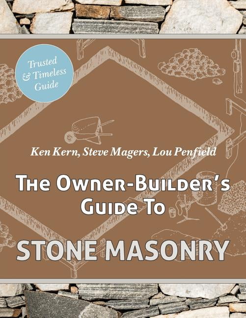 The Owner Builder's Guide to Stone Masonry (Paperback) - Walmart.com