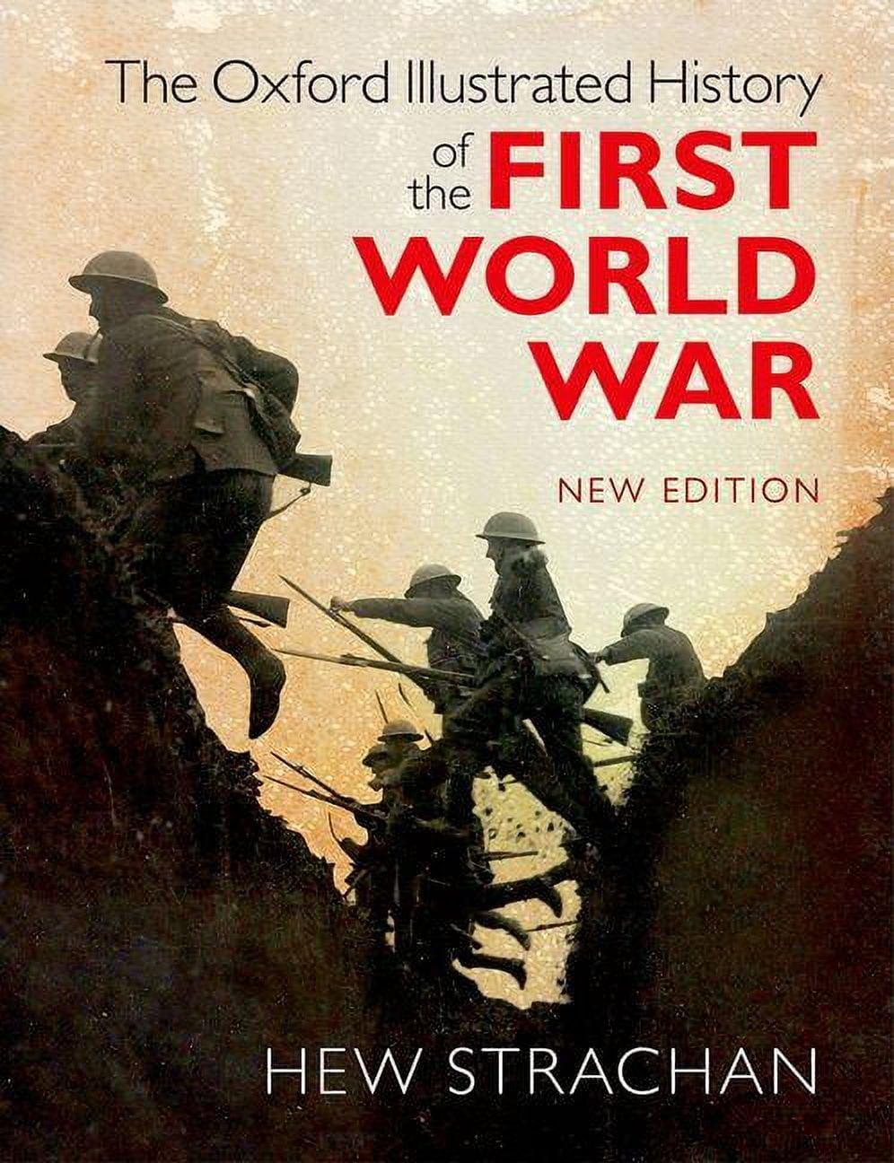 The Oxford Illustrated History of the First World War: New Edition ...