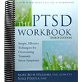 The PTSD Workbook: Simple, Effective Techniques for Overcoming ...