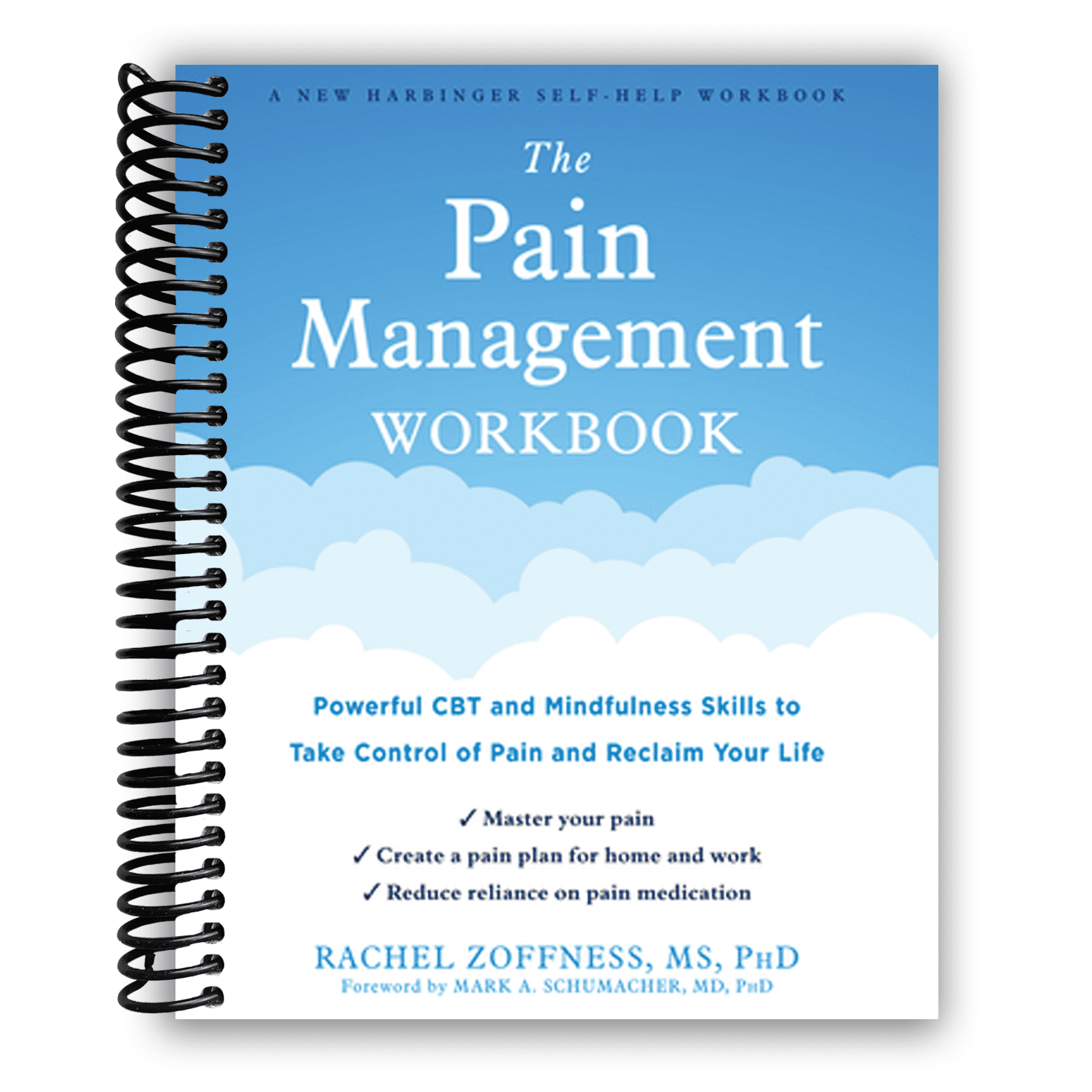The Pain Management Workbook: Powerful CBT and Mindfulness Skills to ...