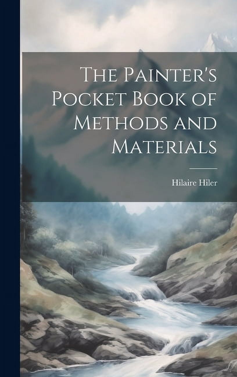 The Painter's Pocket Book of Methods and Materials (Hardcover ...