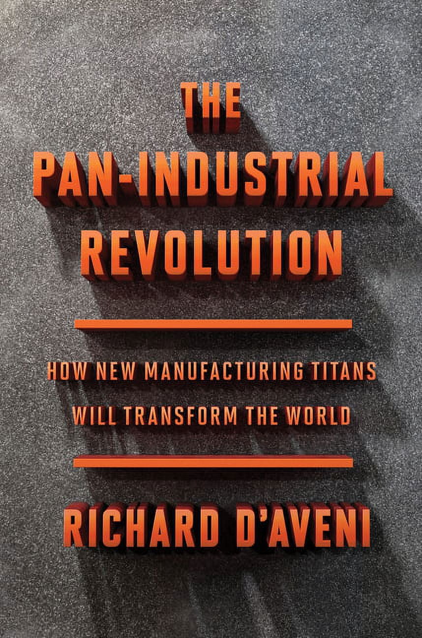 The Pan-Industrial Revolution: How New Manufacturing Titans Will ...