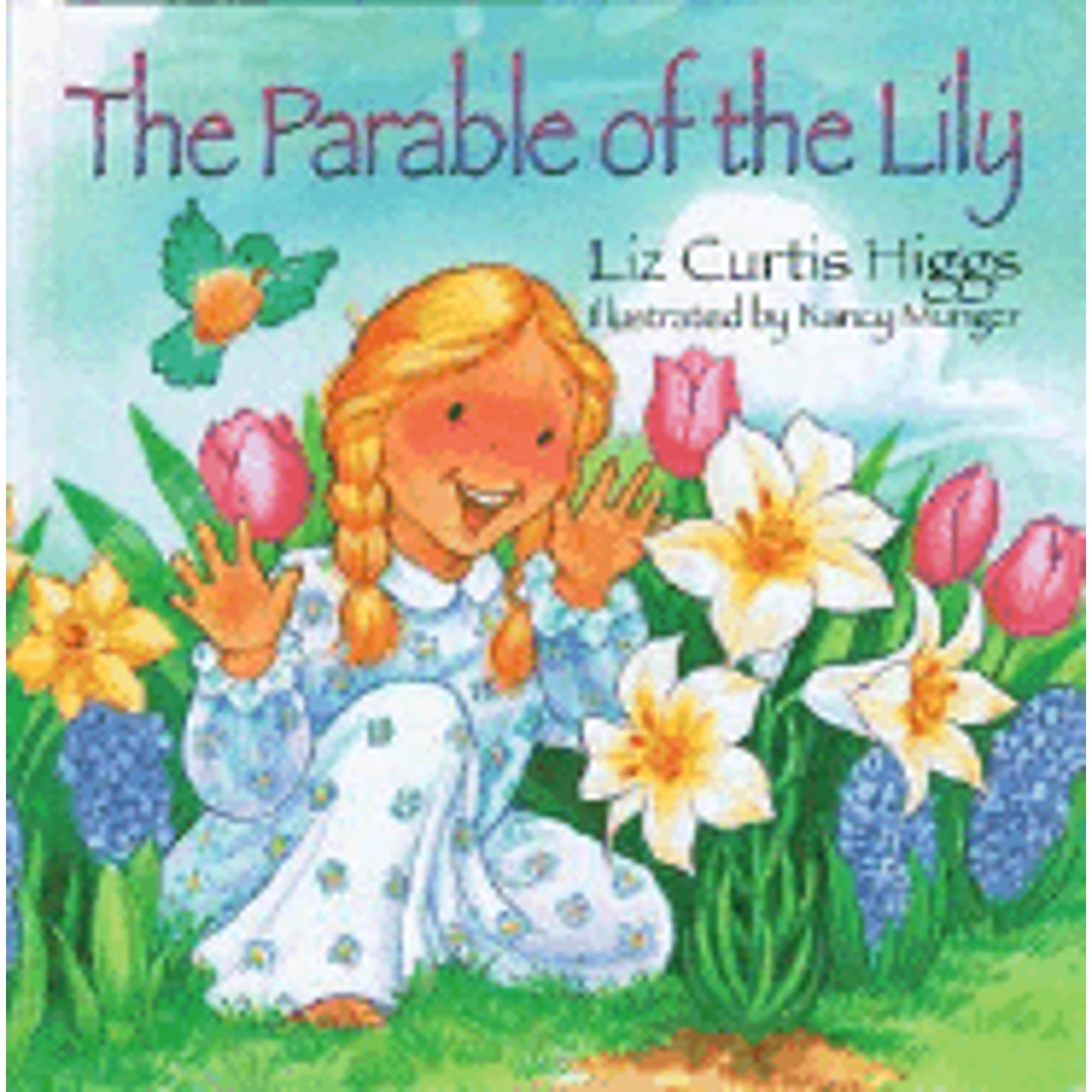 The Parable of the Lily: The Parable Series (Hardcover) by Liz Curtis ...